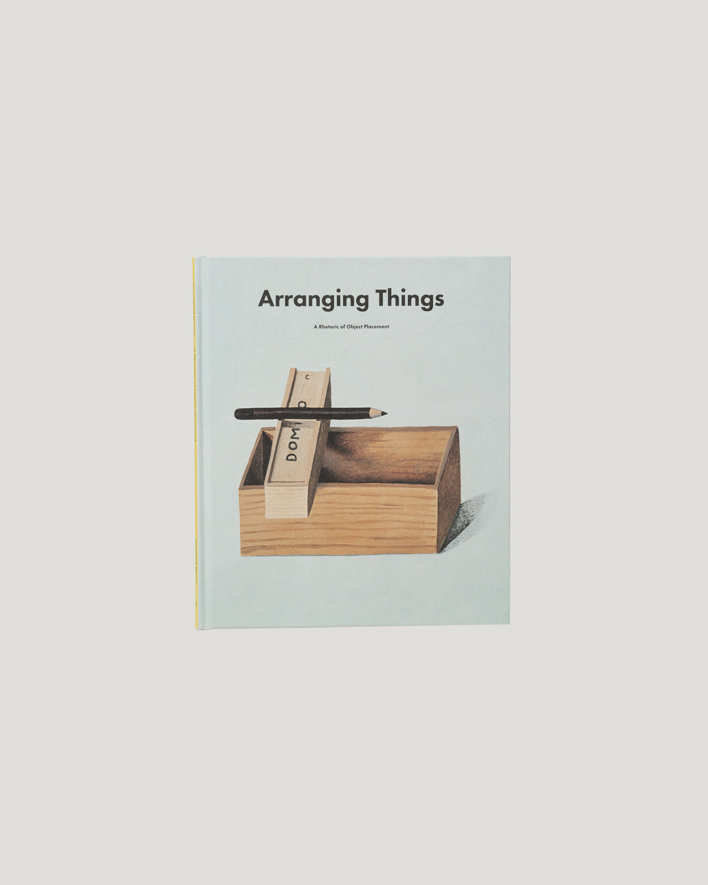 Arranging Things: A Rhetoric of Object Placement – Shop SWOON